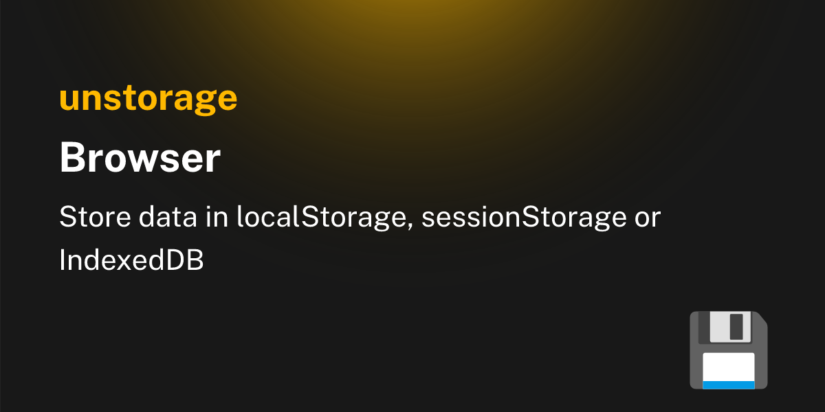 Browser - unstorage