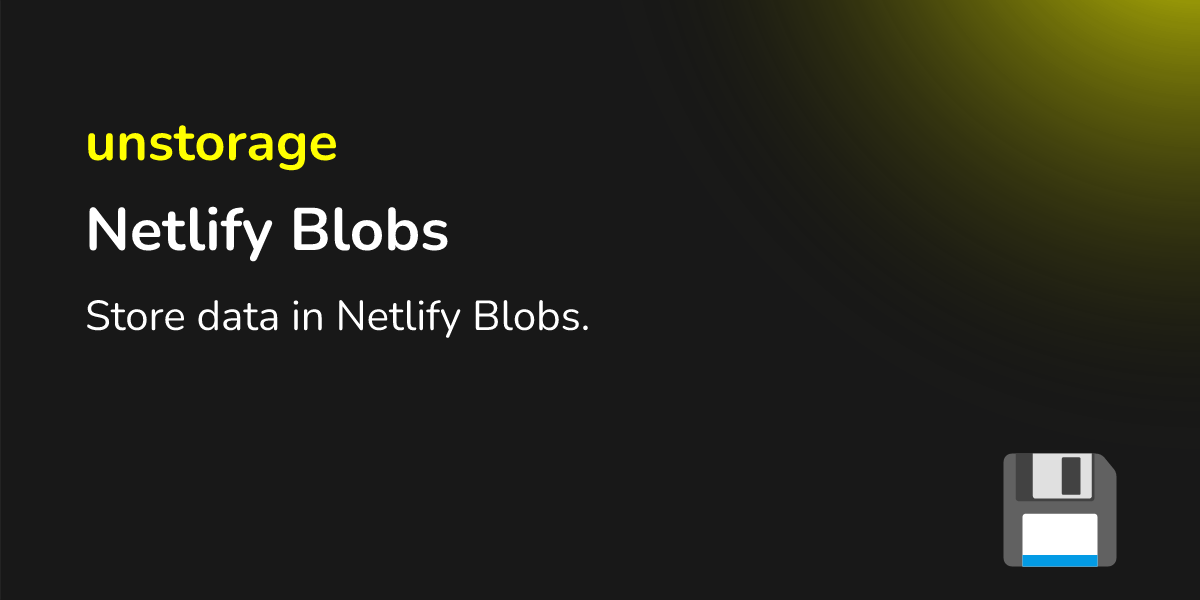 Netlify Blobs Unstorage