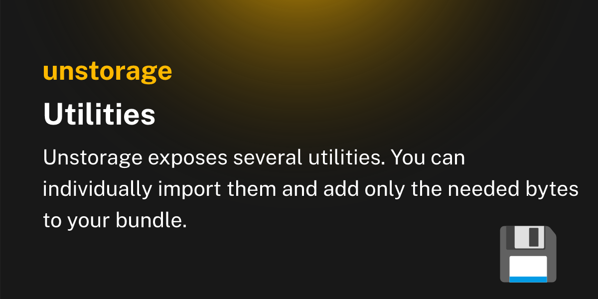 Utilities - unstorage